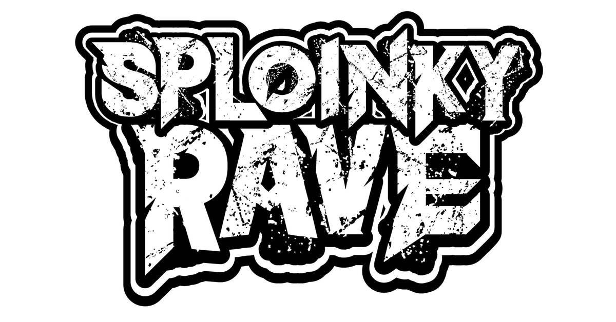 Sploinky Rave